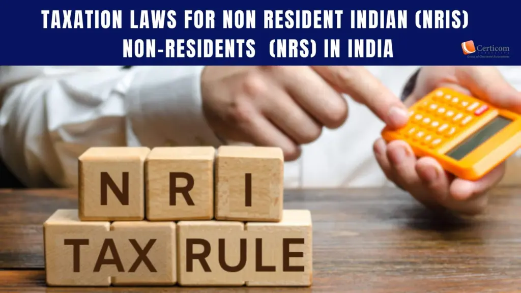Taxation Laws for NRIs, Non-Residents (NRs) in India