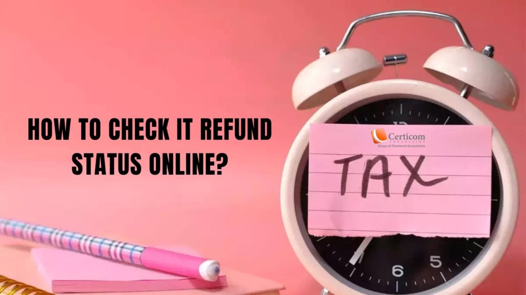 Income tax return How to check IT refund status online