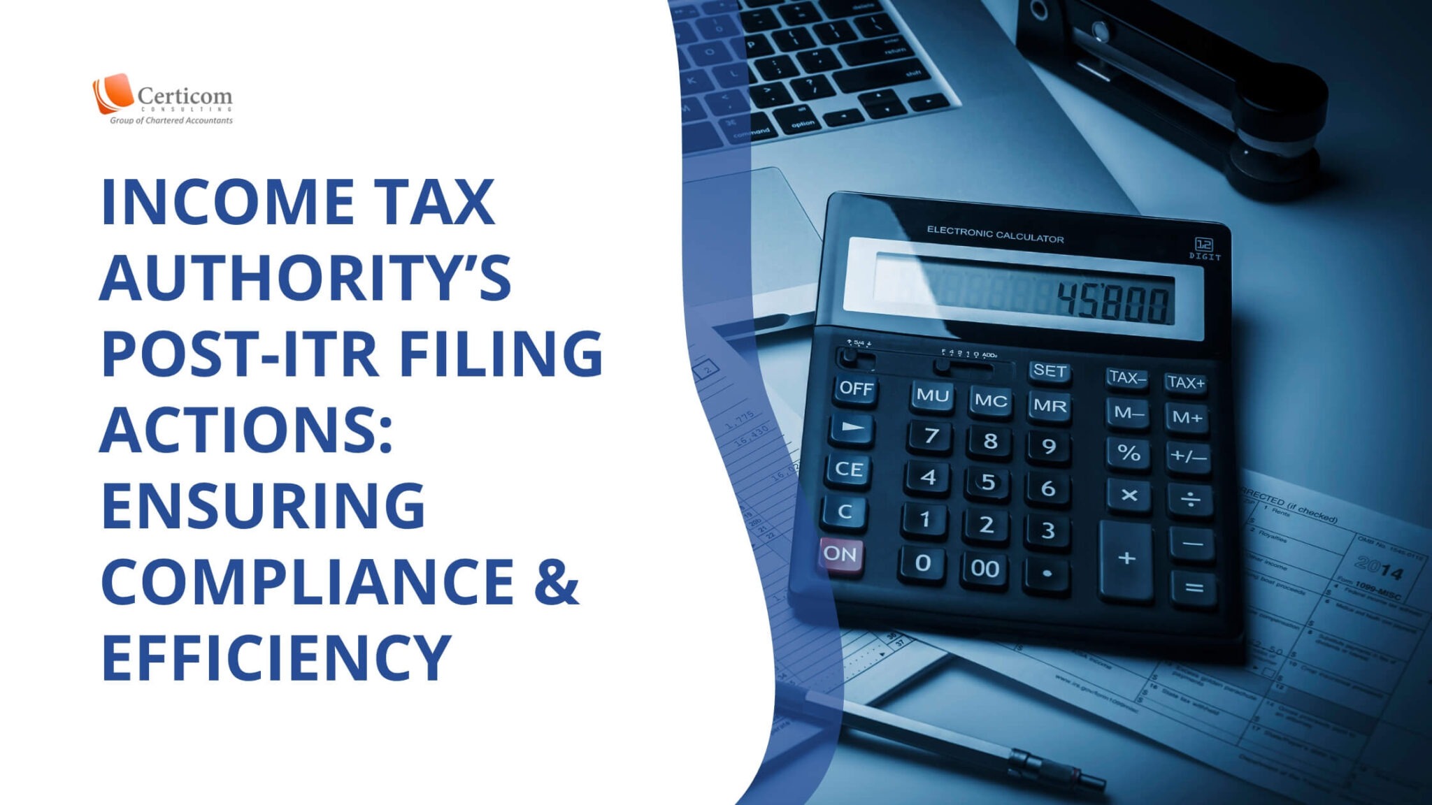 INCOME TAX AUTHORITY’S POST-ITR FILING ACTIONS