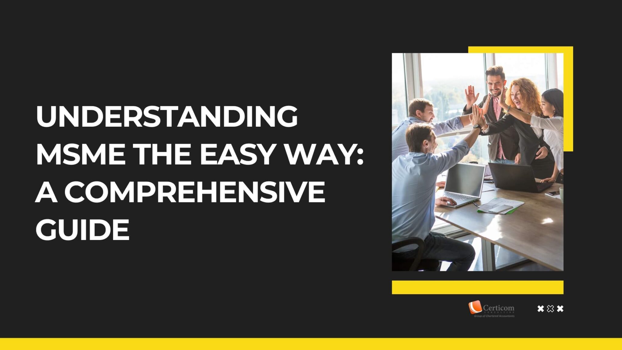 Understanding MSME The Easy Way: A Comprehensive Guide