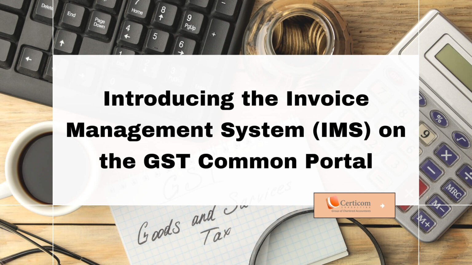 Invoice Management System | what is IMS | GST Common Portal