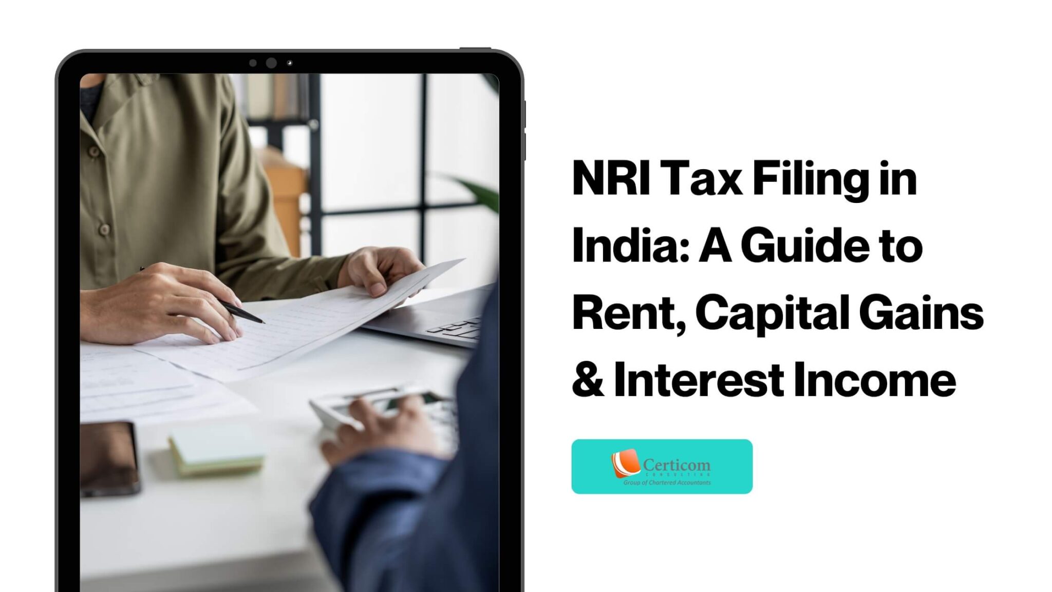 NRI Tax Filing in India | Guide | Rent | Capital Gains