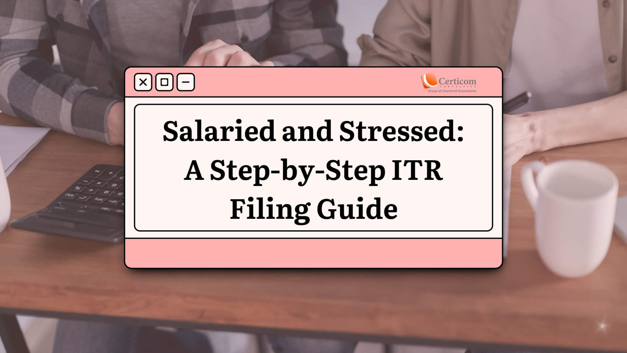 Salaried and Stressed | Step-by-Step ITR Filing Guide | Tax