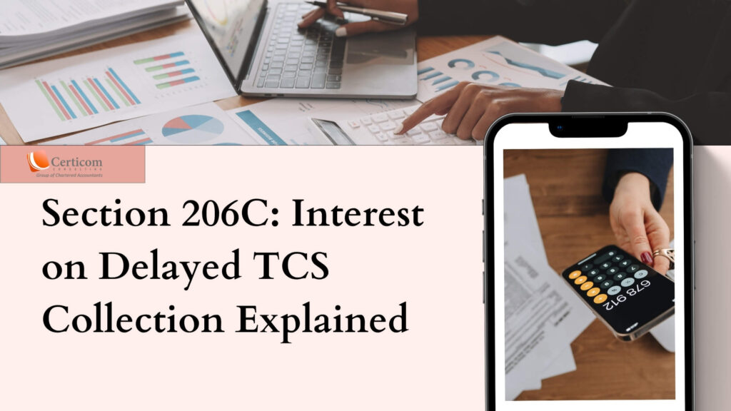 Section 206C | Interest on Delayed TCS Collection Explained