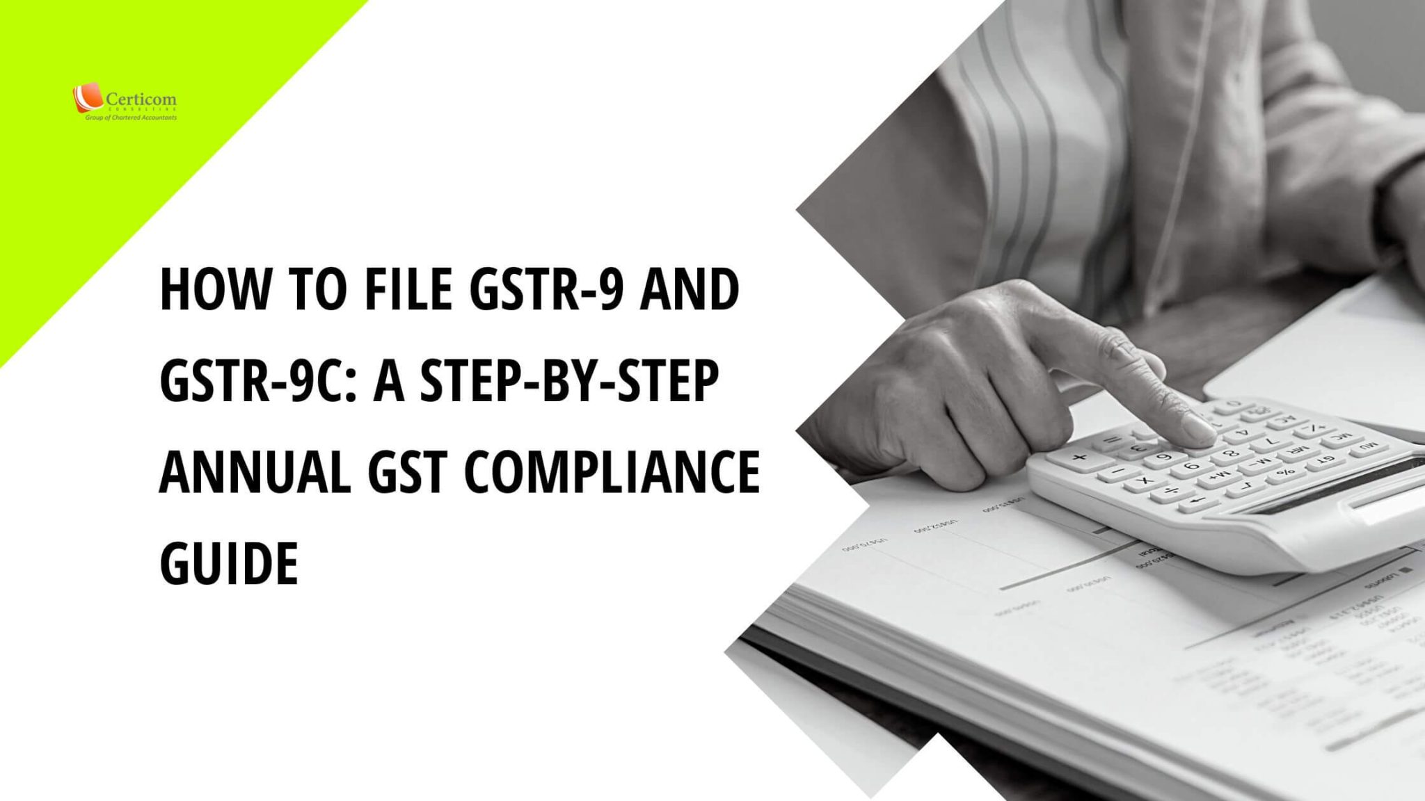 How to File GSTR-9 and GSTR-9C | GST Compliance Guide