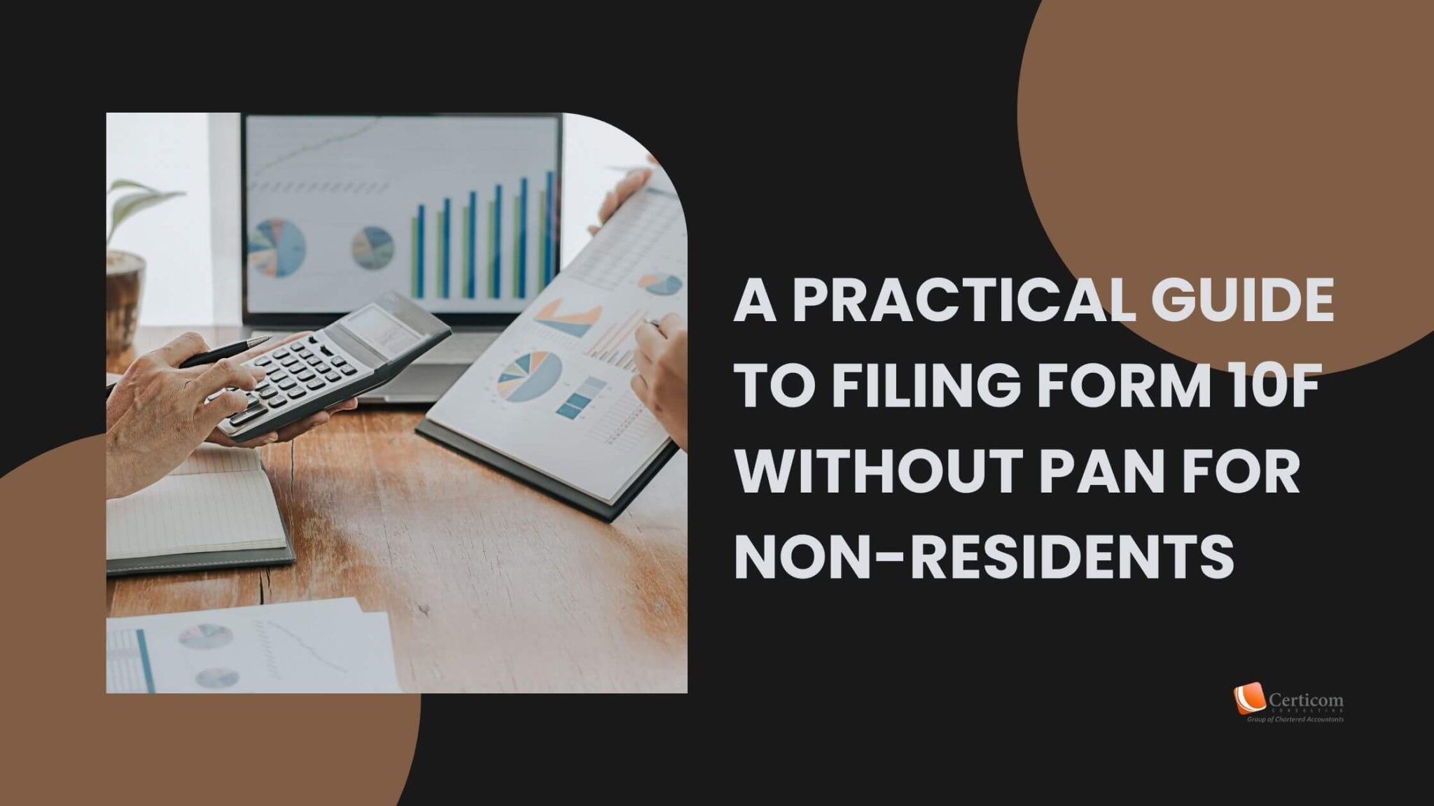 A Guide to Filing Form 10F Without PAN for Non-Residents