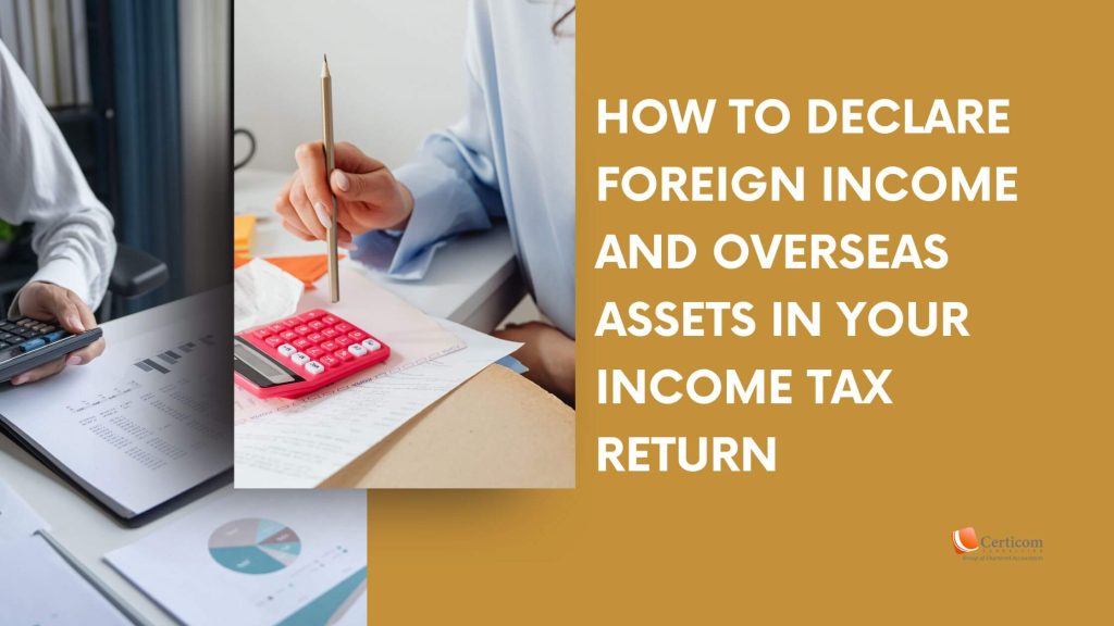How to Report Foreign Income and Foreign Assets in Your ITR