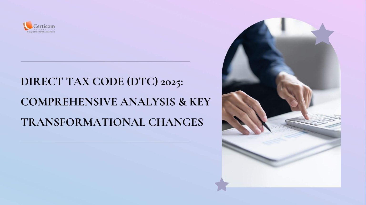 Direct Tax Code (DTC) 2025: Comprehensive Analysis