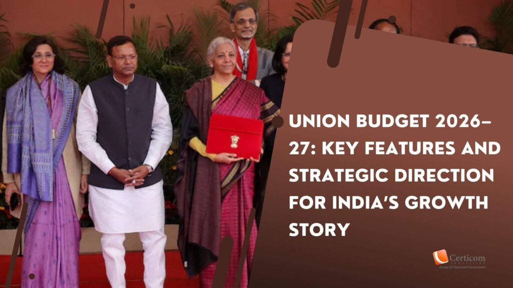 Union Budget 2026–27: Key Features and Strategic Direction