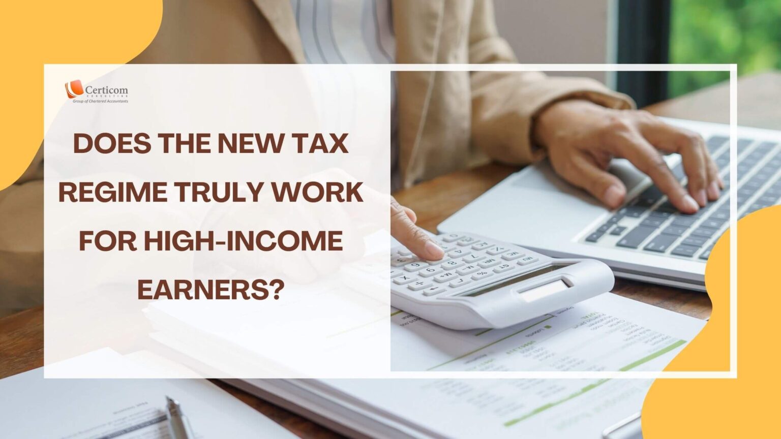 Does the New Tax Regime Truly Work for High-Income Earners?